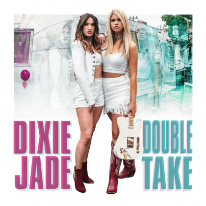 Country Duo Dixie Jade's 'Double Take' Music Premiere featuring double ...